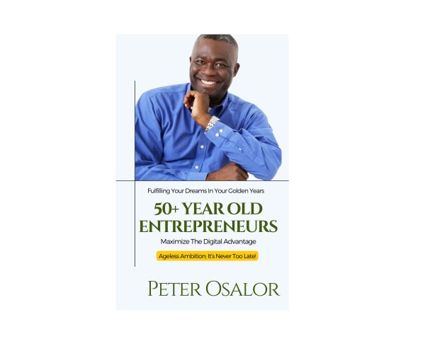 50+ Year Old Entrepreneurs: Fulfilling Your Dreams In Your Golden Years ...